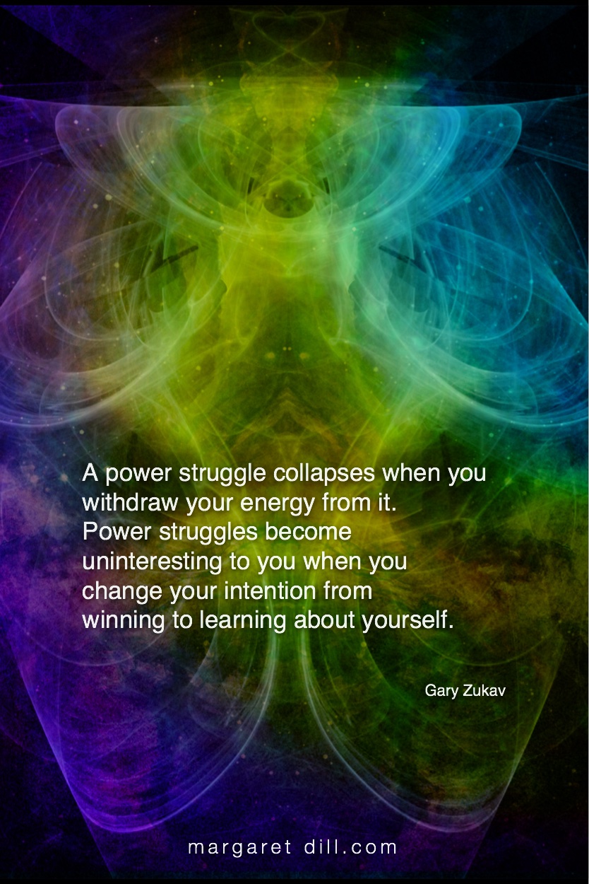 Power Struggle..Gary Zukav Quote – Margaret Dill Visionary Art