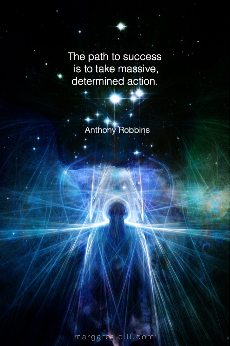 The path…Tony Robbins Quote – Margaret Dill Visionary Art